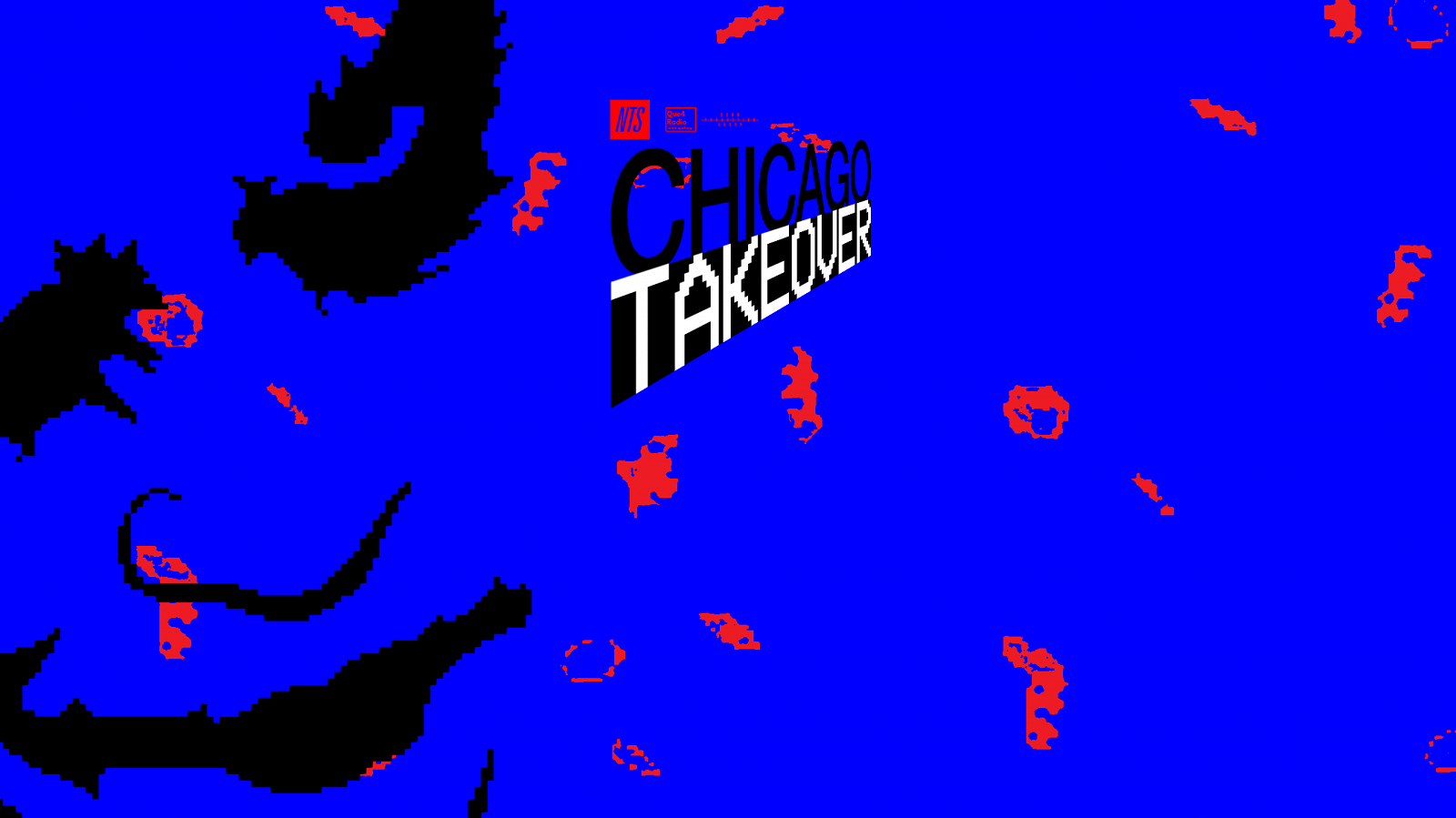 Chicago Takeover | Listen on NTS