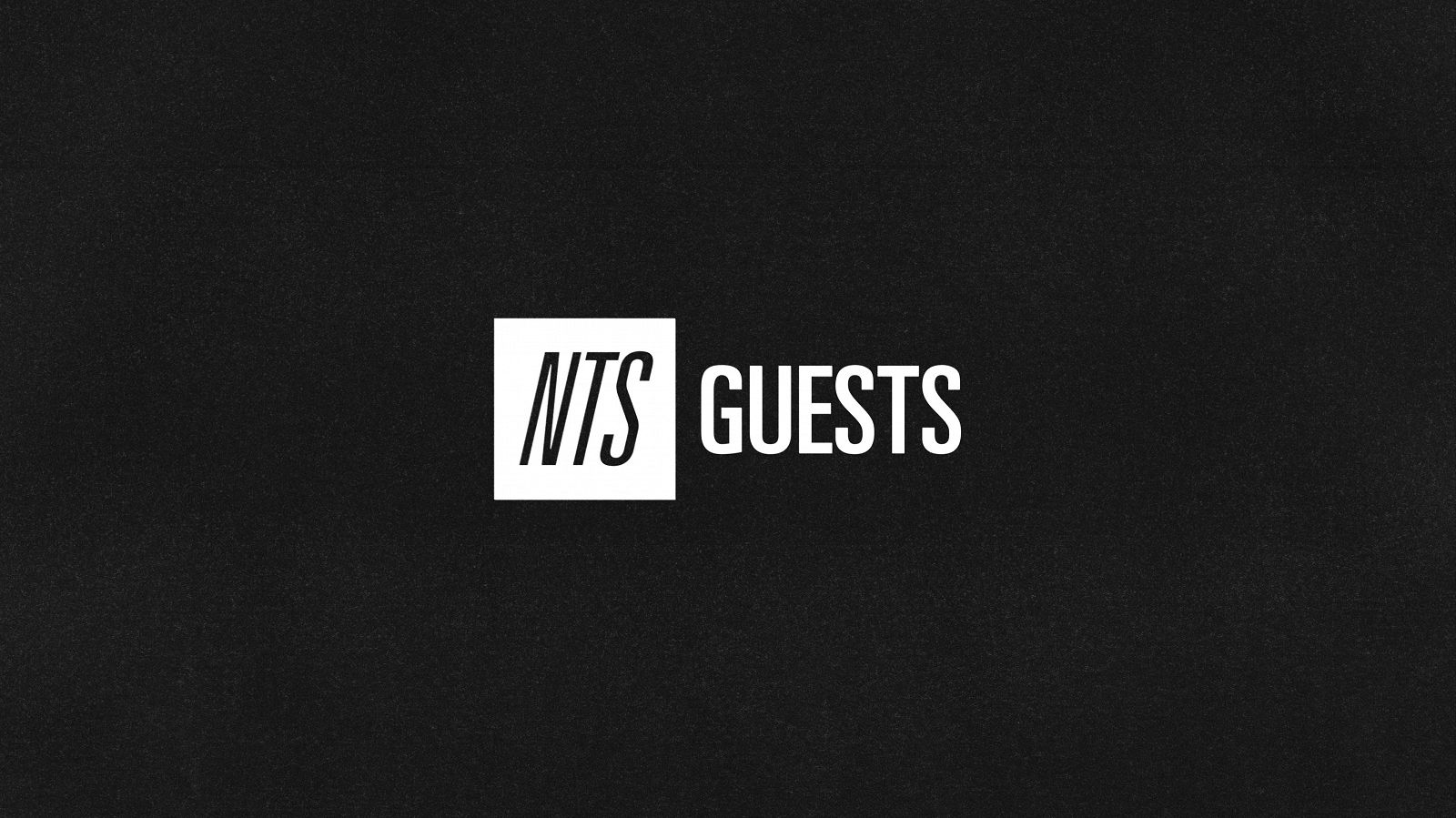 Guests | Listen on NTS